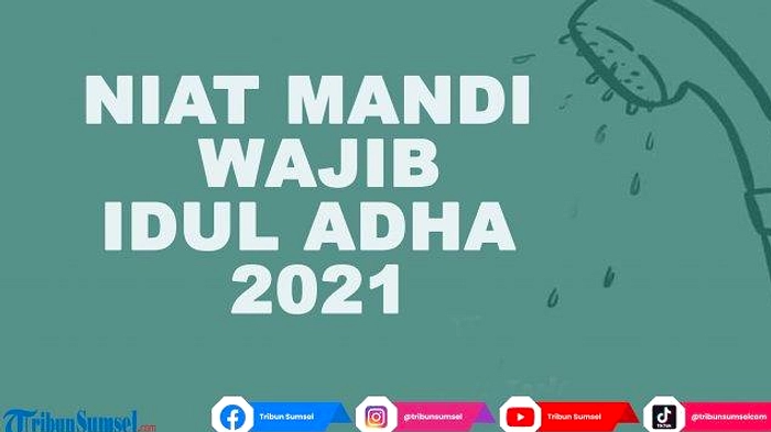 Mandi Sunah Idul Adha: Waktu, Niat, dan Tata Cara 2026 | Bisik.id