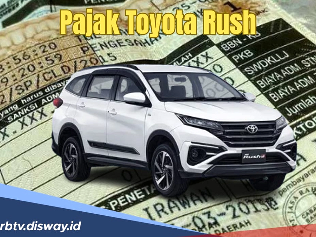 Tarif Pajak Toyota Rush 2026 Jakarta Mulai Rp 4,8 Jutaan | Bisik.id